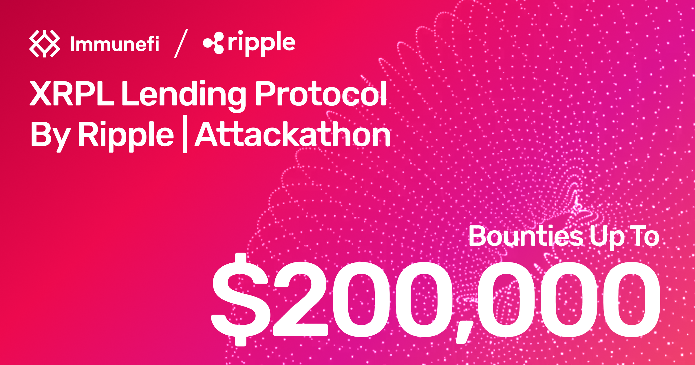 Ripple | Attackathon | Immunefi