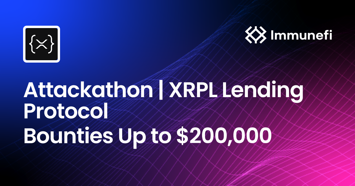 Attackathon | XRPL Lending Protocol Bug Bounties | Immunefi
