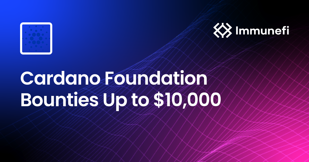 Cardano Foundation Bug Bounties | Immunefi