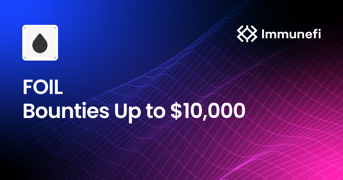 FOIL Bug Bounties | Immunefi