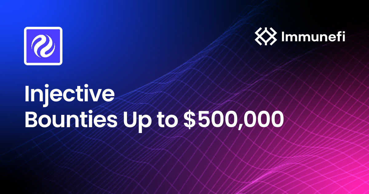Injective Bug Bounties | Immunefi