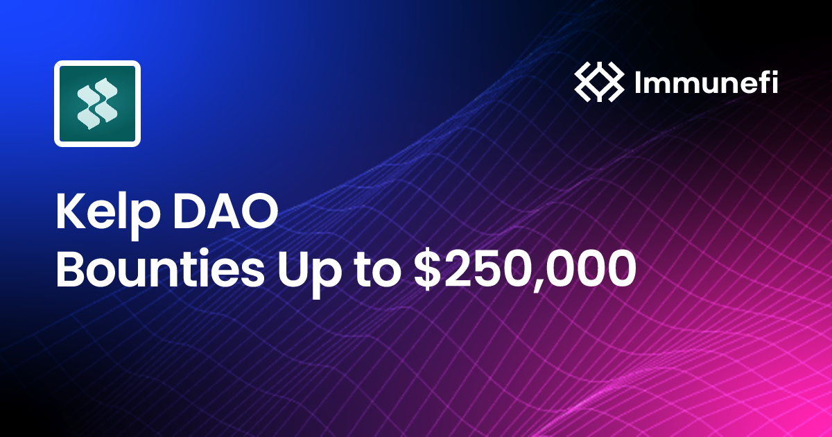 Kelp DAO Bug Bounties | Immunefi