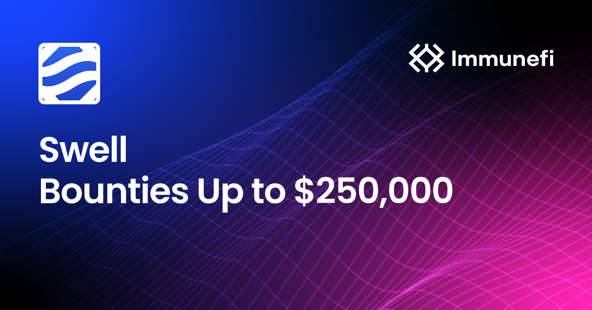 Swell Bug Bounties | Immunefi