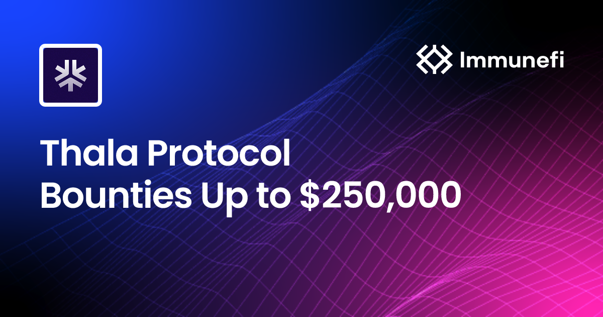 Thala Protocol Bug Bounties | Immunefi