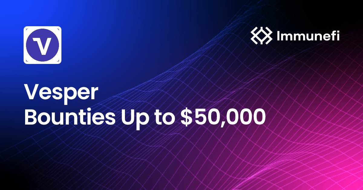 Vesper Bug Bounties | Immunefi