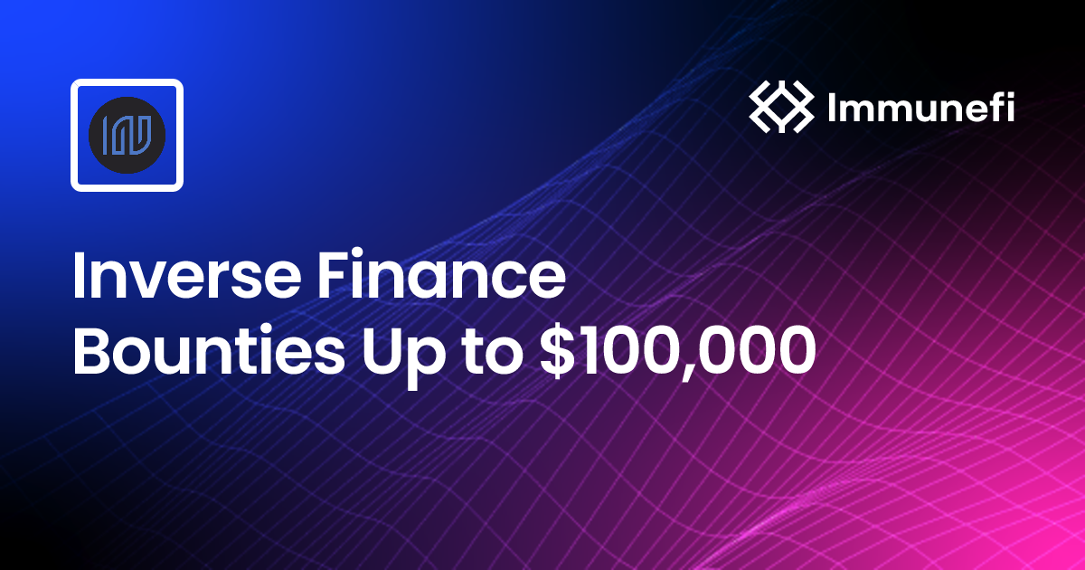 Inverse Finance Bug Bounties | Immunefi