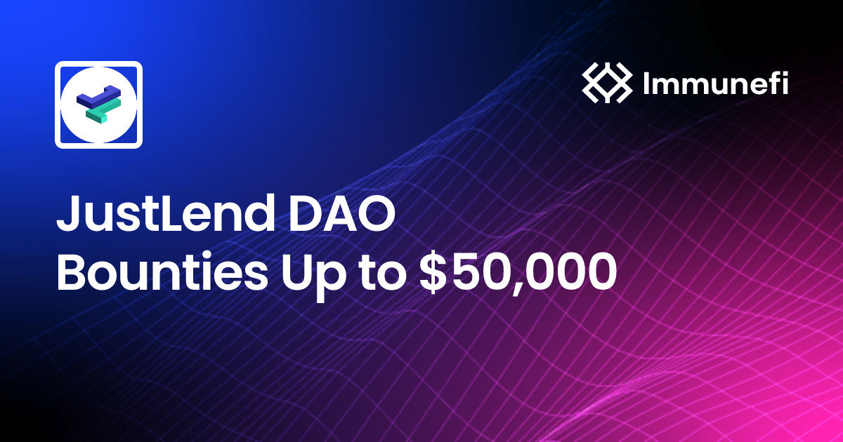JustLend DAO Bug Bounties | Immunefi